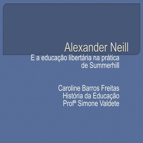 Alexander neill faced | PPT