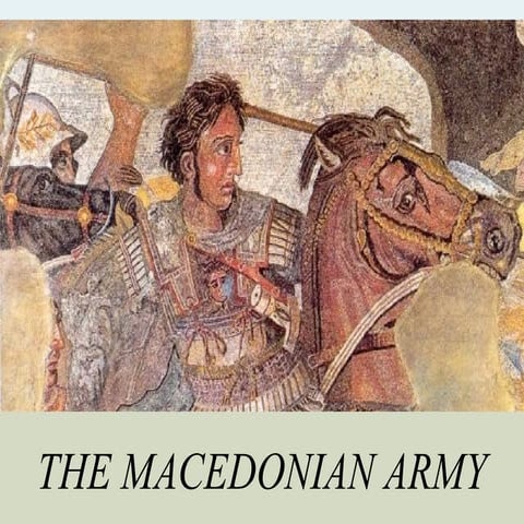 The Macedonian Army - Alexander the Great | PPT