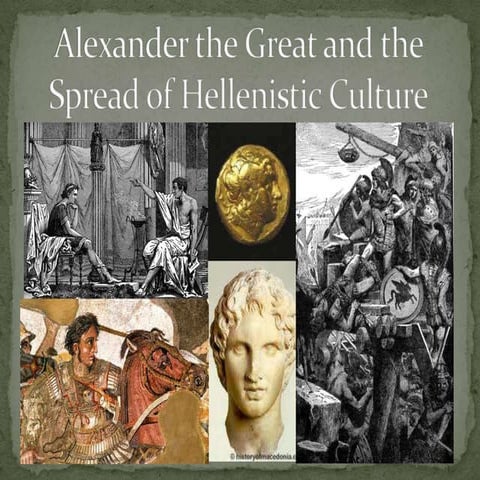Alexander the Great and the Spread of Hellenistic Culture | PPTX