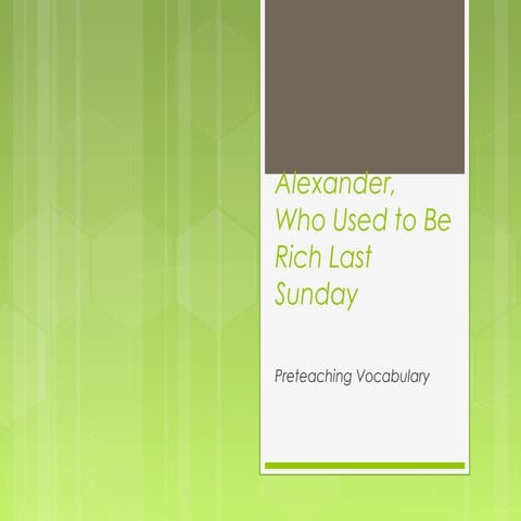 Alexander, Who Used to Be Rich | PPT