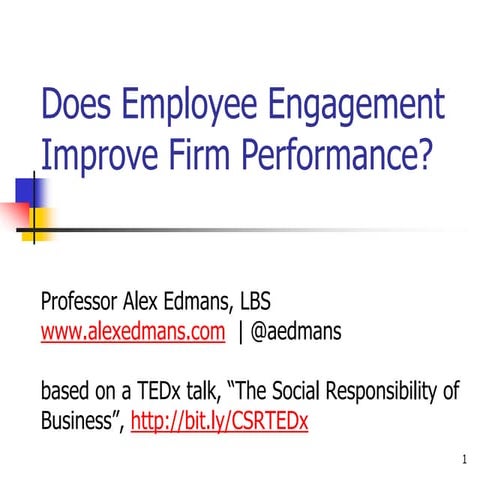 Engage or Bust! 2015 - Alex Edmans - Does Employee Engagement Improve ...