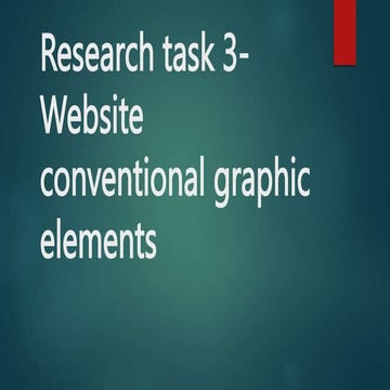 Research task 3- Website conventional graphic elements.pptx