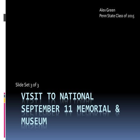 Slides 3 of 3 - Visit National Sept 11 Memorial & Meseum | PPTX | Civil ...