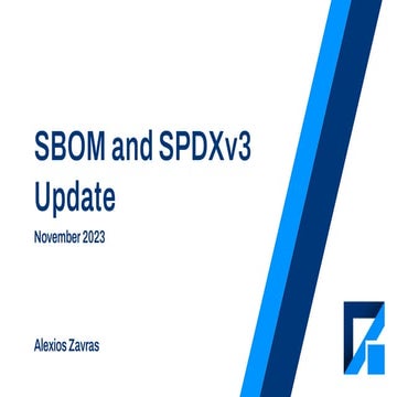 SFSCON23 - Alexios Zavras - The current state of SBOMs and SPDX | PPT