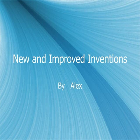 Alex's New and Improved Inventions | PPT