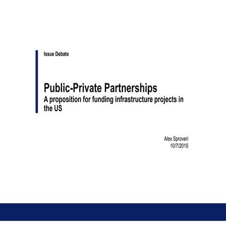 Public-Private Partnerships - Public Infrastructure funding in America | PPTX