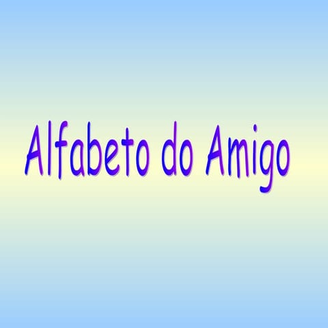 Alfabeto Do Amigo | PPS