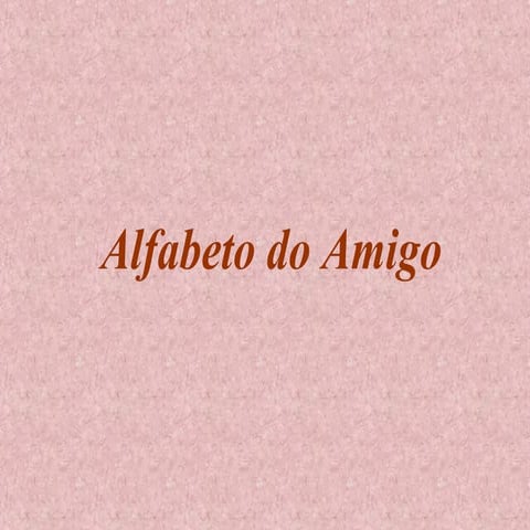 Alfabeto Do Amigo | PPS