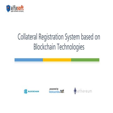 Collateral Registration System based on Blockchain Technologies | PPTX