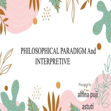 philosophical paradigm and interpretive in qualitative | PPT