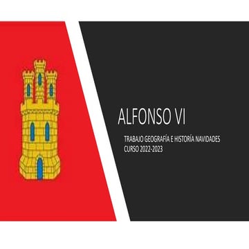 Biografía e historia del rey Alfonso VI de Castilla y León | PPTX