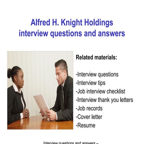 Alfred h. knight holdings interview questions and answers | PPT