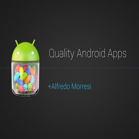 High quality Android apps | PDF | Operating Systems | Computer Software and Applications