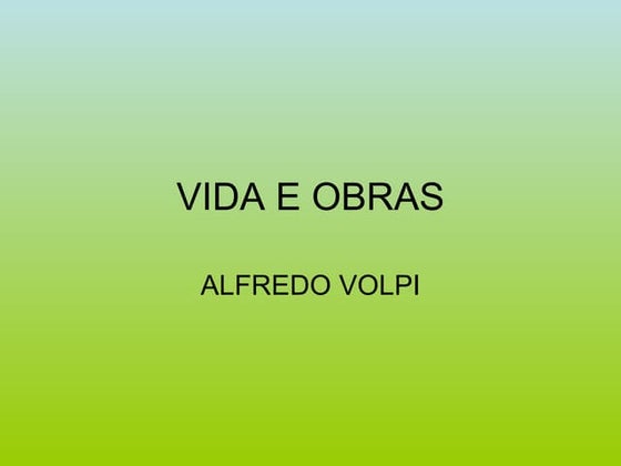 Biografia de alfredo volpi todas as turmas | PPT