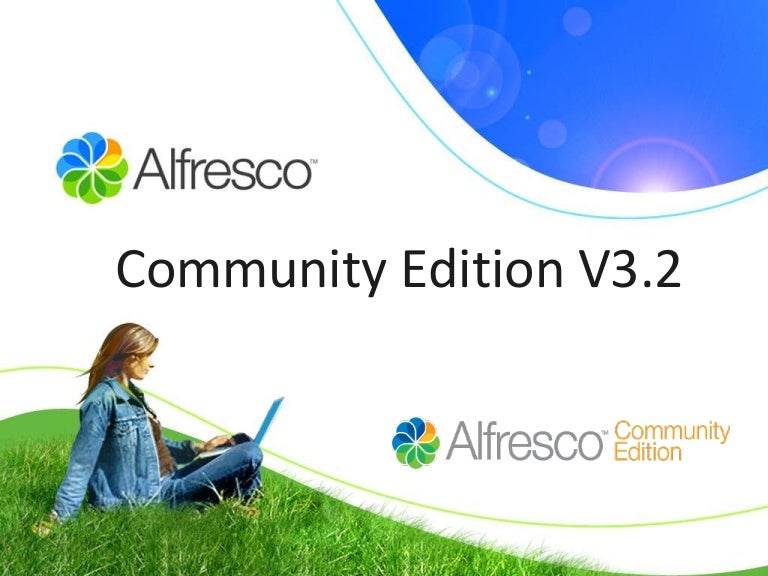 Introducing Alfresco Community Edition 3.2