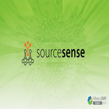 Alfresco Day Roma 2015: Sourcesense | PPT