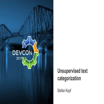 Unsupervised Text Categorization Stefan Kopf Lightning Talk Alfresco Devcon 2019 Ppt