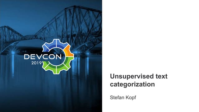 Unsupervised Text Categorization Stefan Kopf Lightning Talk Alfresco Devcon 2019 Ppt