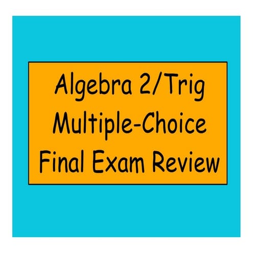 Alg2 trig final exam review | PPT