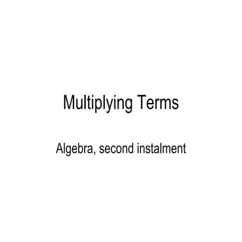 Algebra: multiplying terms | PPT