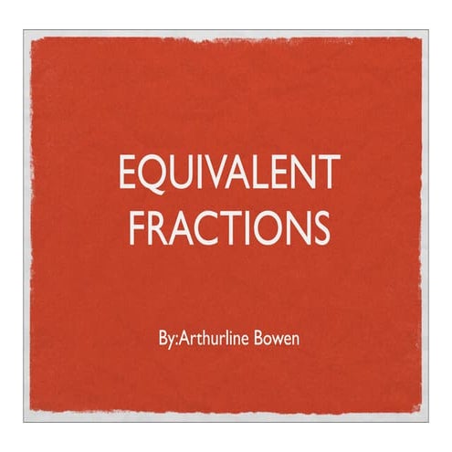 Equivalent fractions powerpoint ppt | PPT