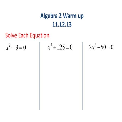 Algebra 2 warm up 11.12.13