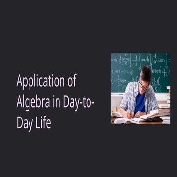 Algebra in Daily life Importance and Uses.pptx