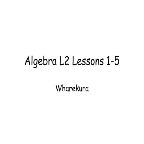 Algebra L2 lesson 1 to 5 | PPT