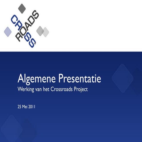 Algemene presentatie Crossroads Project | PPT