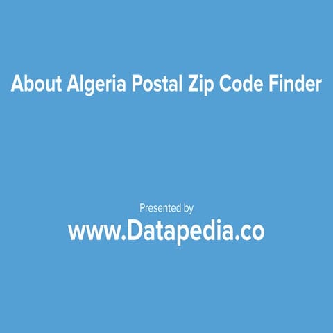 Algeria Postal Zip Codes Lookup - Datapedia | PPTX