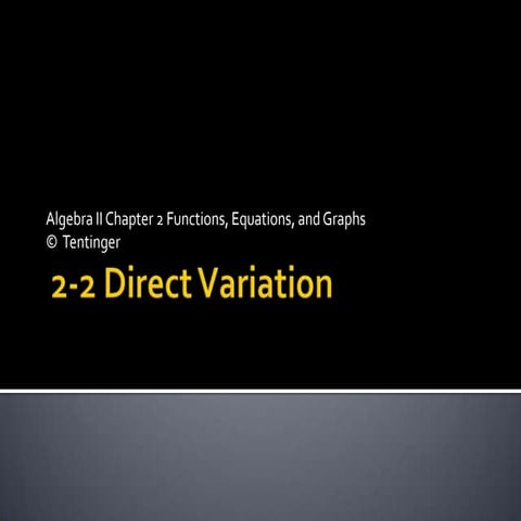 Alg II 2-2 Direct Variation | PPTX