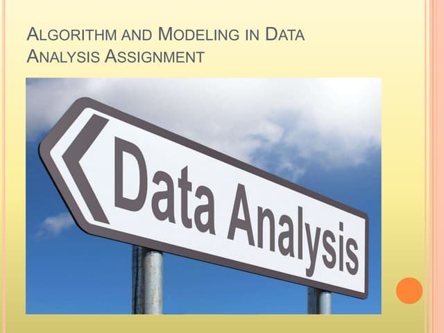 Algorithm And Modeling In Data Analysis Assignment Ppt