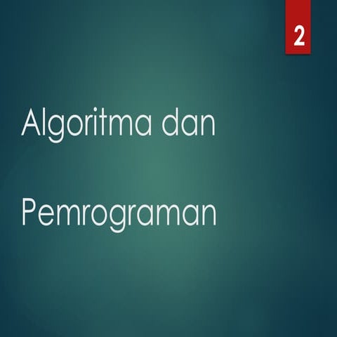 Pengertian Algoritma dan pemrograman dasar | PPT