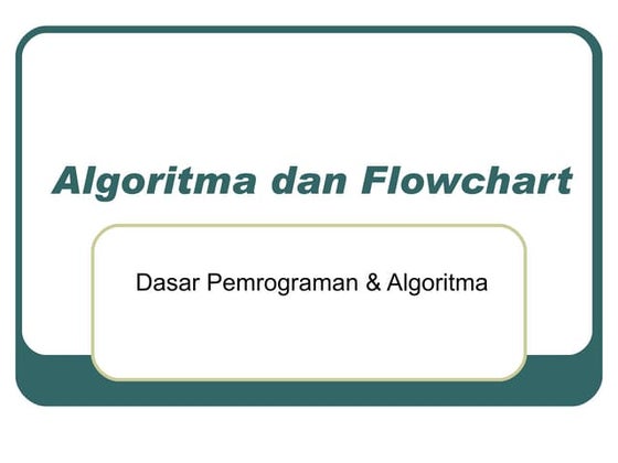 Algoritma dan Flowchart Dasar Pemrograman.ppt