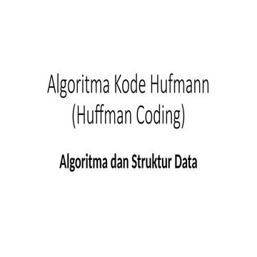 Algoritma Kode Hufmann (Huffman Coding).pptx