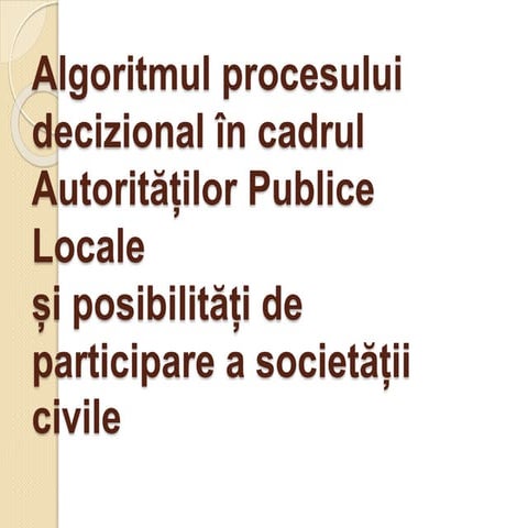 Algoritmul procesului decizional în cadrul autorităților publice locale ...