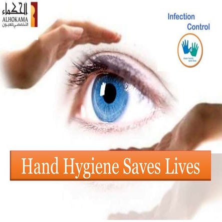 Al hokama eye specialist center hand hygiene saves lives | PPTX