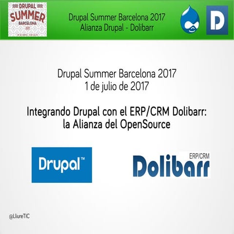 Alianza OpenSource con Drupal y el ERP/CRM Dolibarr | PPT