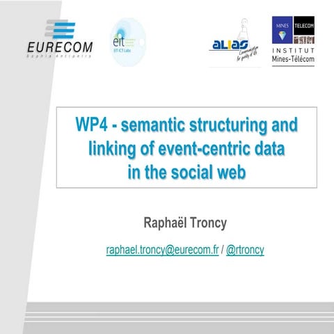Semantic Structuring And Linking Of Event Centric Data In The Social