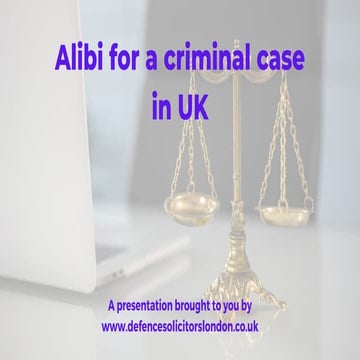 Alibi for a criminal case in UK | PPT