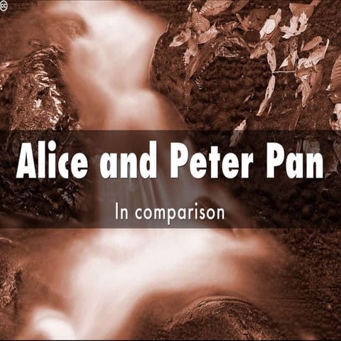 Alice and peter pan | PPT