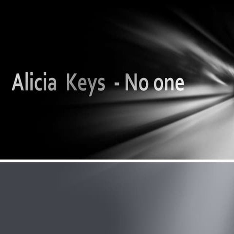 Alicia keys - No One Video Analysis | PPT