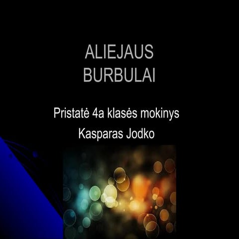 Aliejaus burbulai | PPT