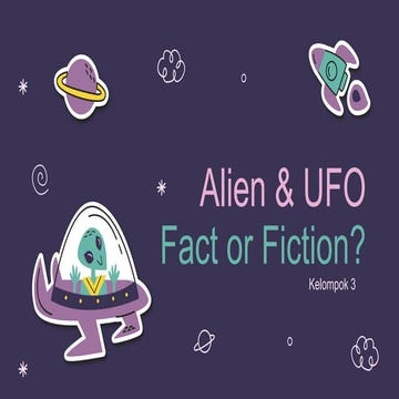 ALIEN AND UFO Fact or Fiction (Group 3).pptx | Space and Astronomy ...