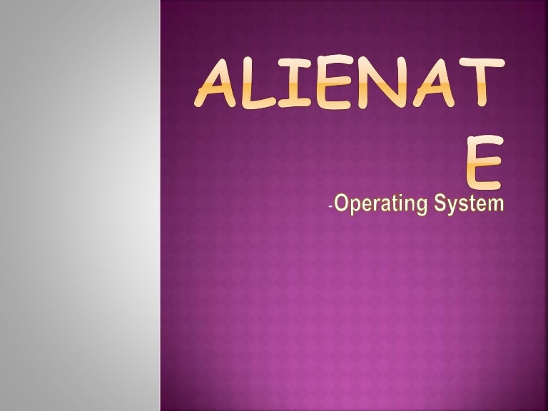 Alienate Operating System Part 2