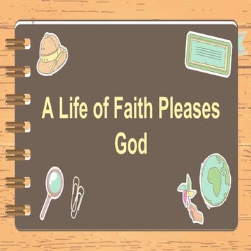 A Life of Faith Pleases God.pptx | Christianity | Religion & Spirituality