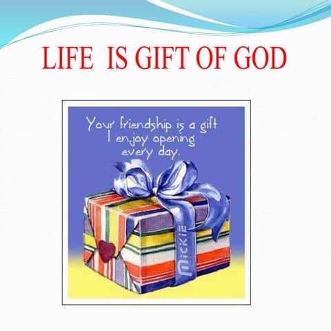 LIFE IS GIFT OF GOD | PPSX