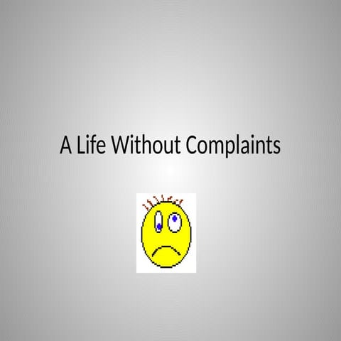 A Life Without Complaints PPT in EsP.pptx