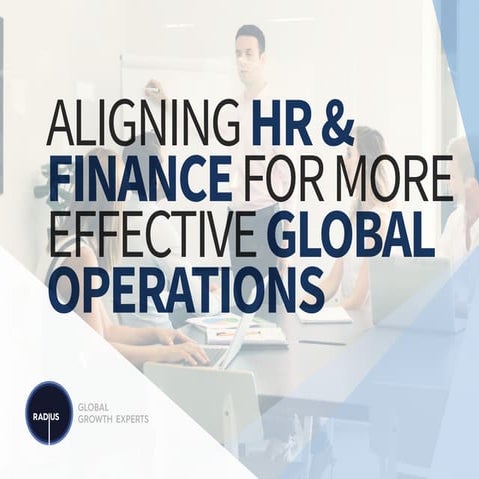 Aligning HR & Finance For More Effective Global Operations | PDF