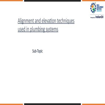 Alignment and elevation techniques used in plumbing systems | PPTX